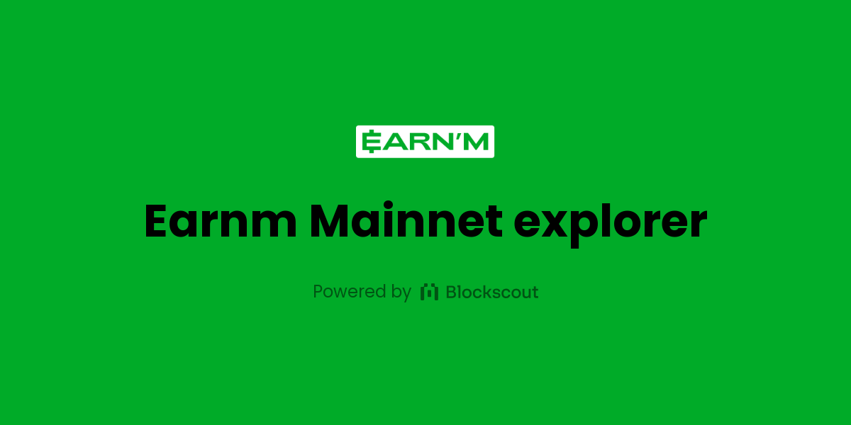 Earnm Mainnet blockchain explorer - View Earnm Mainnet stats | Blockscout